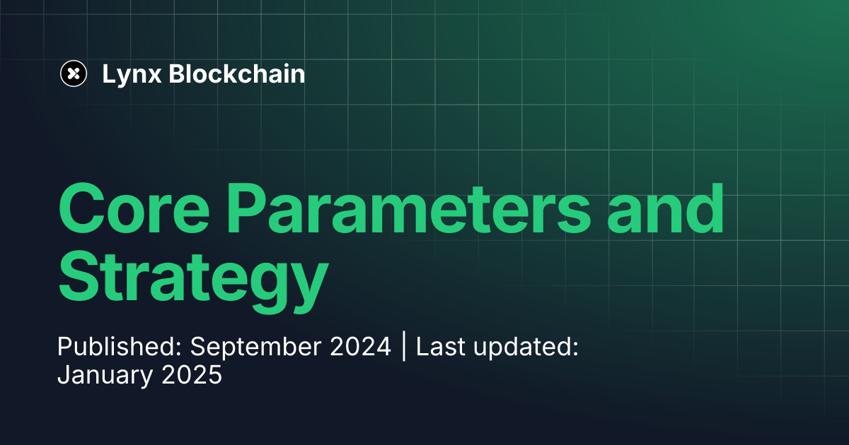 Core Parameters and Strategy | Lynx Blockchain