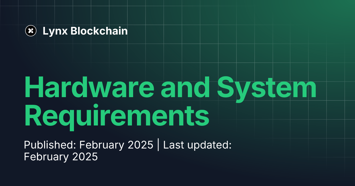 Hardware and System Requirements | Lynx Blockchain