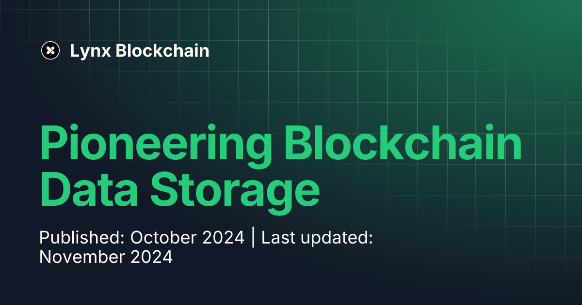 Pioneering Blockchain Data Storage | Lynx Blockchain